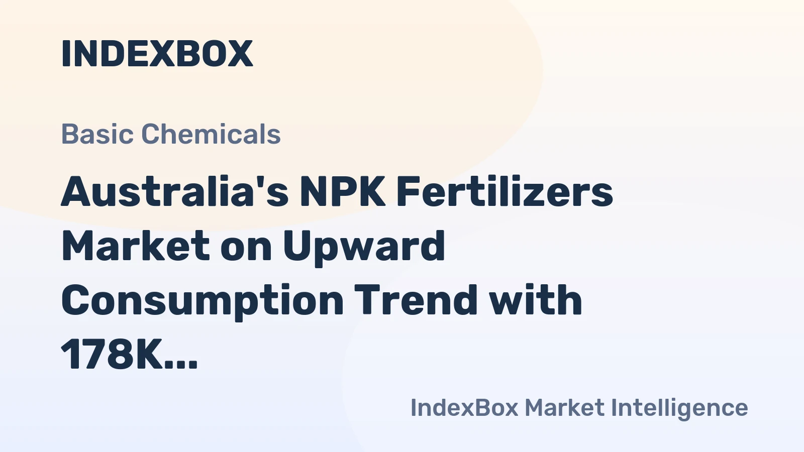 Australia's NPK Fertilizers Market on Upward Consumption Trend with 178K tons in Volume and $143M in Value Expected by 2035