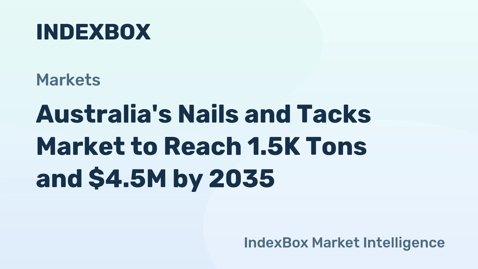 Australia's Nails and Tacks Market to Reach 1.5K Tons and $4.5M by 2035
