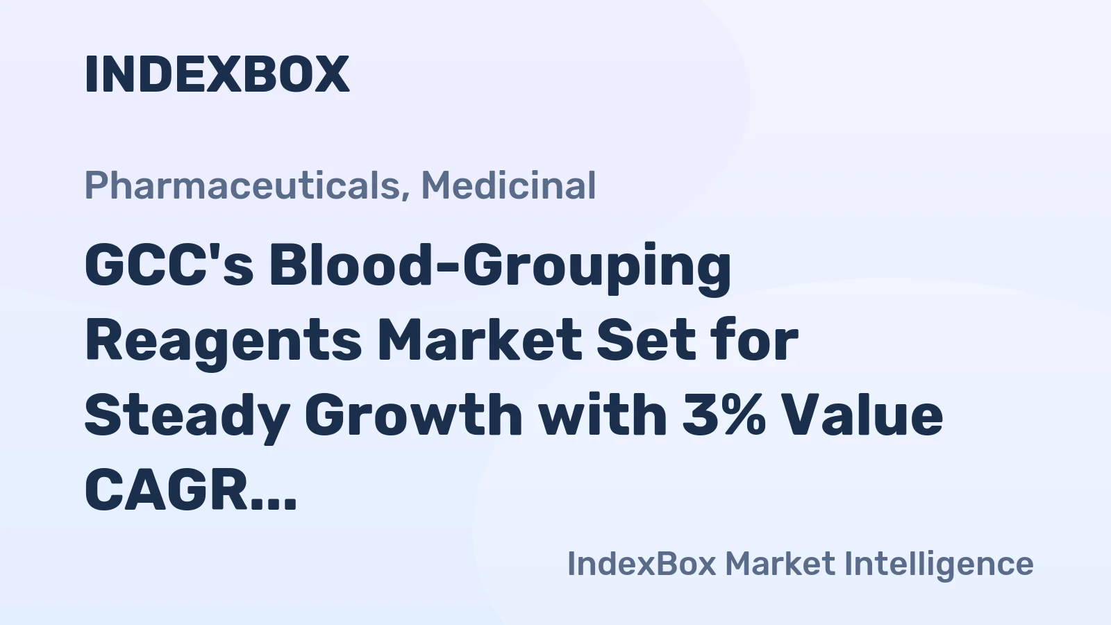 GCC's Blood-Grouping Reagents Market Set for Steady Growth with 3% Value CAGR