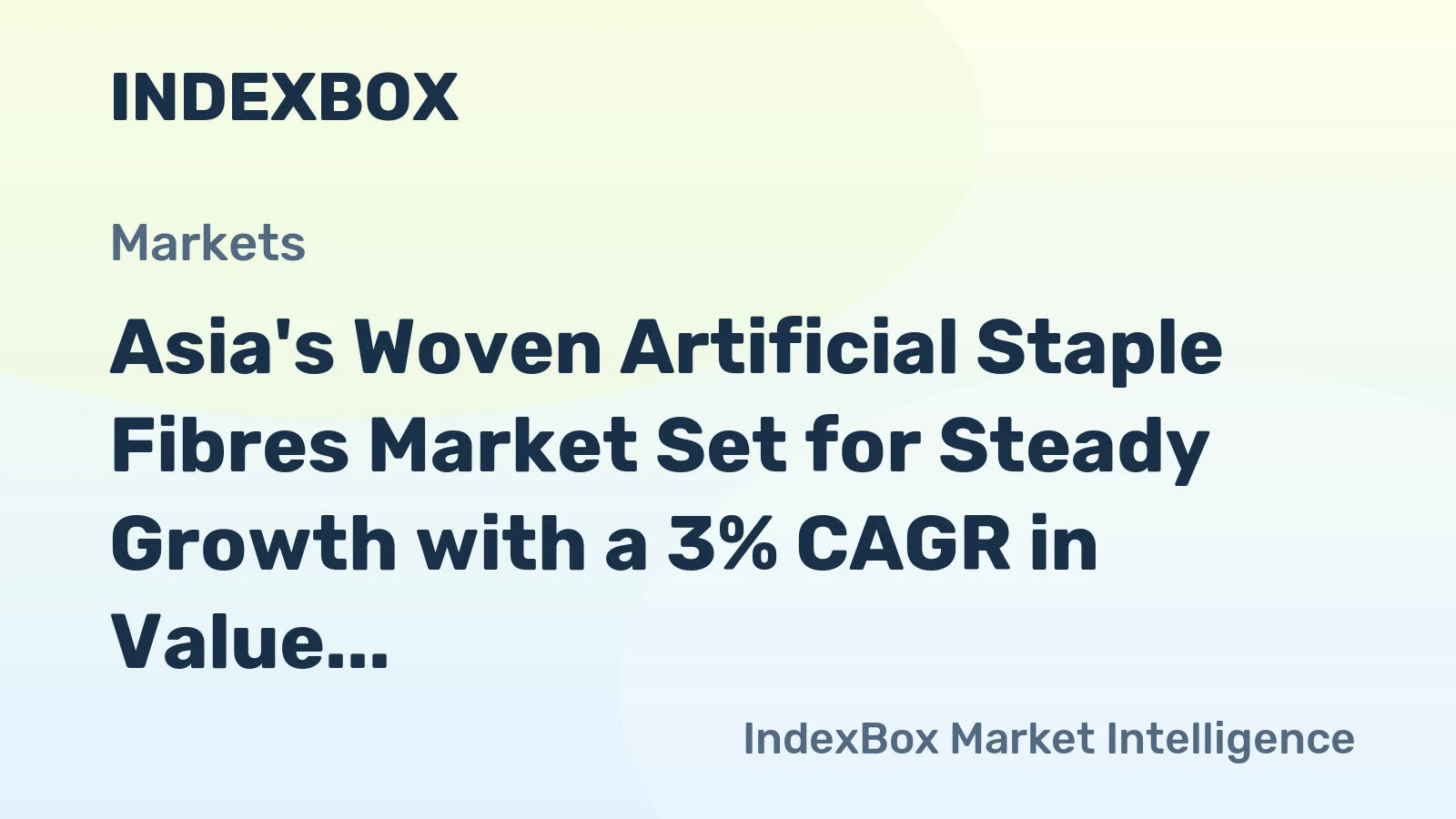 Asia's Woven Artificial Staple Fibres Market Set for Steady Growth with a 3% CAGR in Value