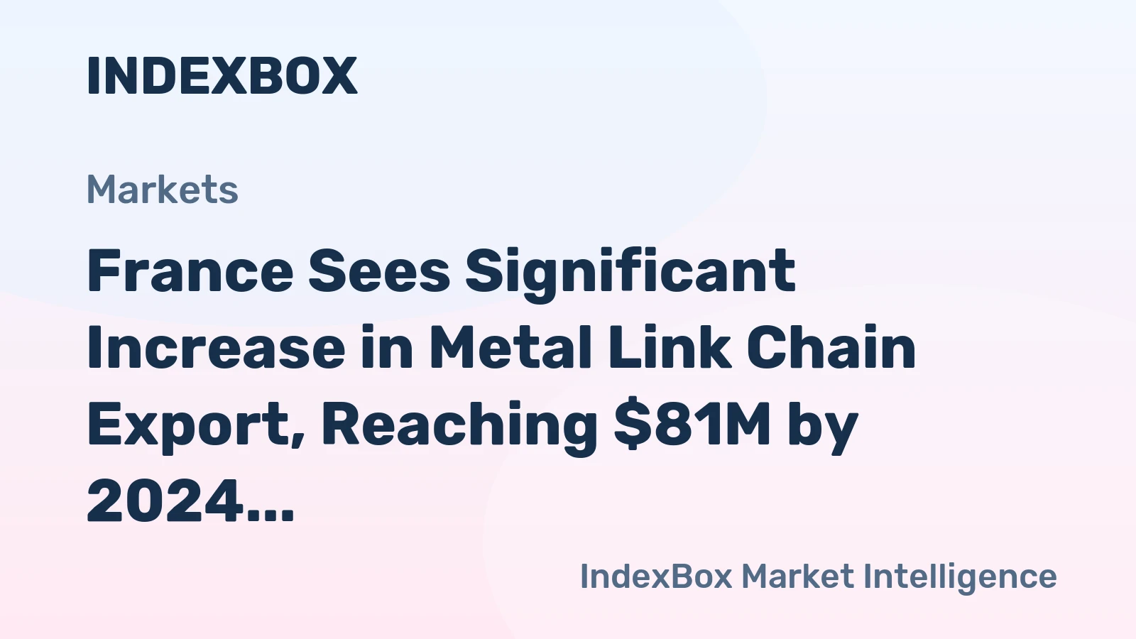France Sees Significant Increase in Metal Link Chain Export, Reaching $81M by 2024