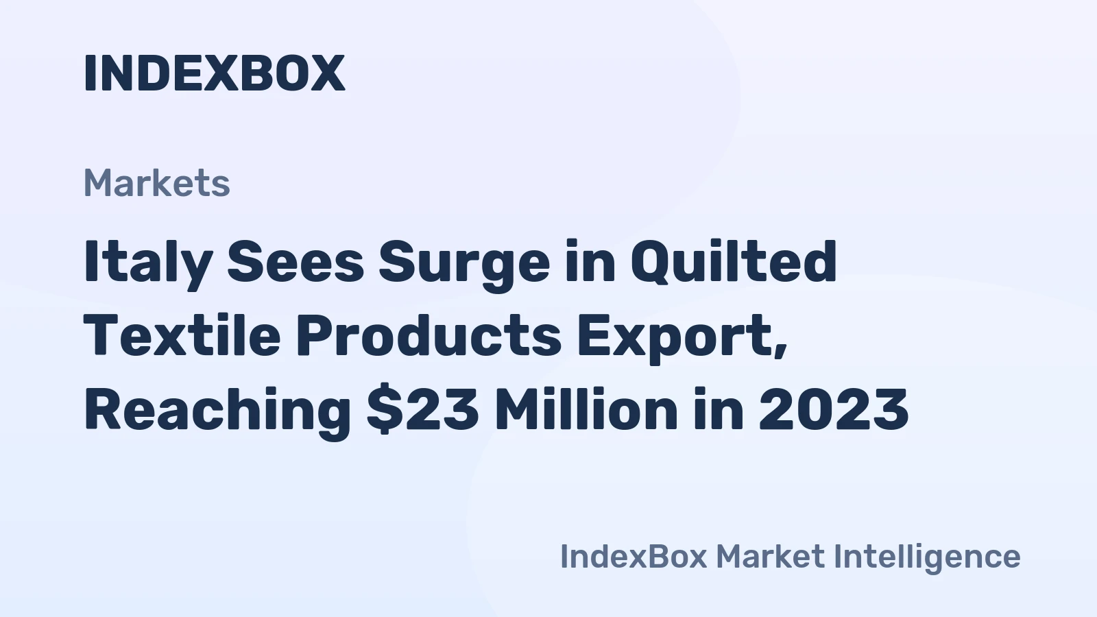 Italy Sees Surge in Quilted Textile Products Export, Reaching $23 Million in 2023