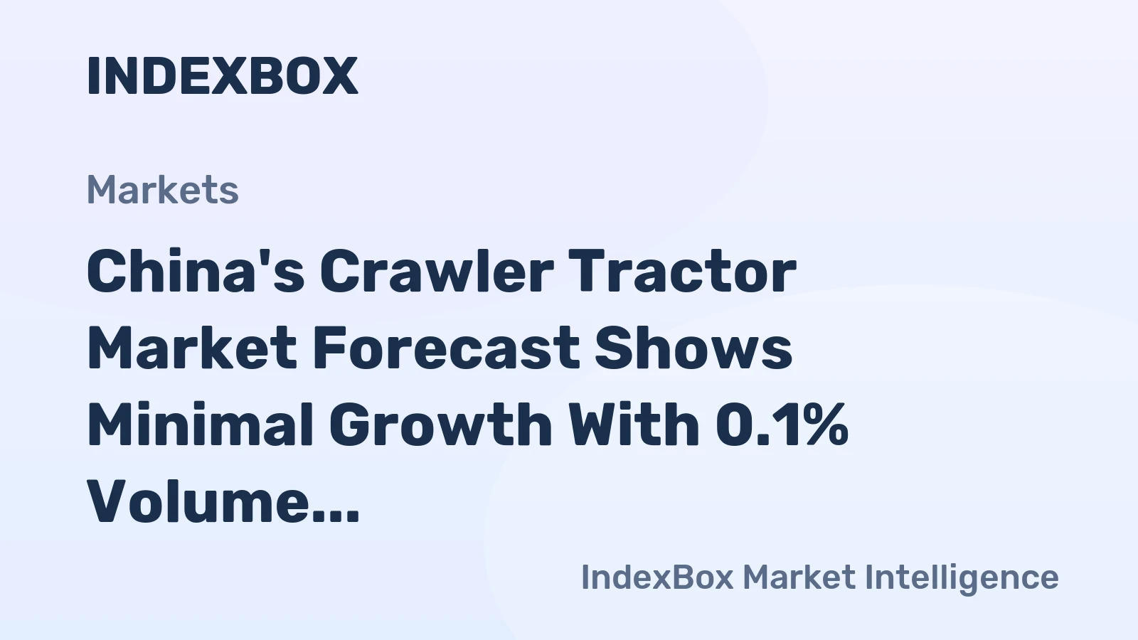 China's Crawler Tractor Market Forecast Shows Minimal Growth With 0.1% Volume CAGR Through 2035