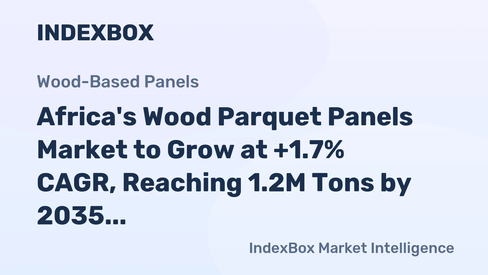 Africa's Wood Parquet Panels Market to Grow at +1.7% CAGR, Reaching 1.2M Tons by 2035, Valued at $3.1B