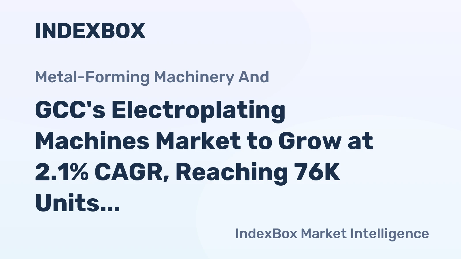 GCC's Electroplating Machines Market to Grow at 2.1% CAGR, Reaching 76K Units by 2035
