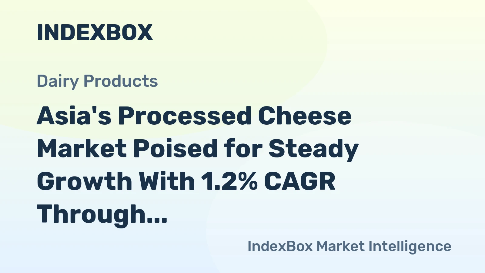 Asia's Processed Cheese Market Poised for Steady Growth With 1.2% CAGR Through 2035