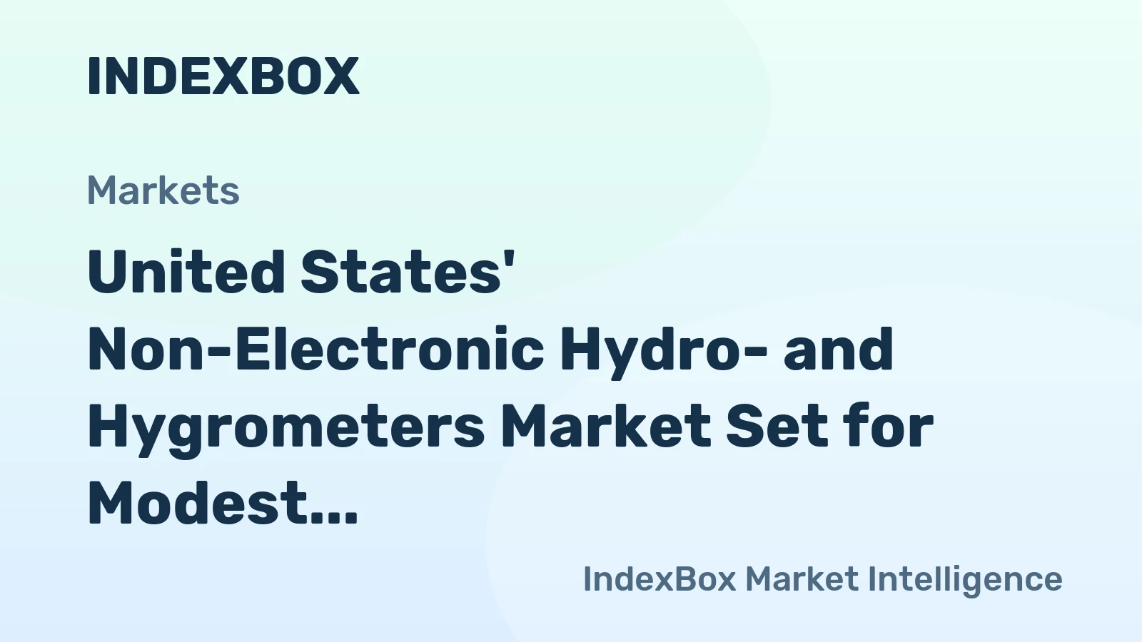 United States' Non-Electronic Hydro- and Hygrometers Market Set for Modest Growth to 57 Million Dollars