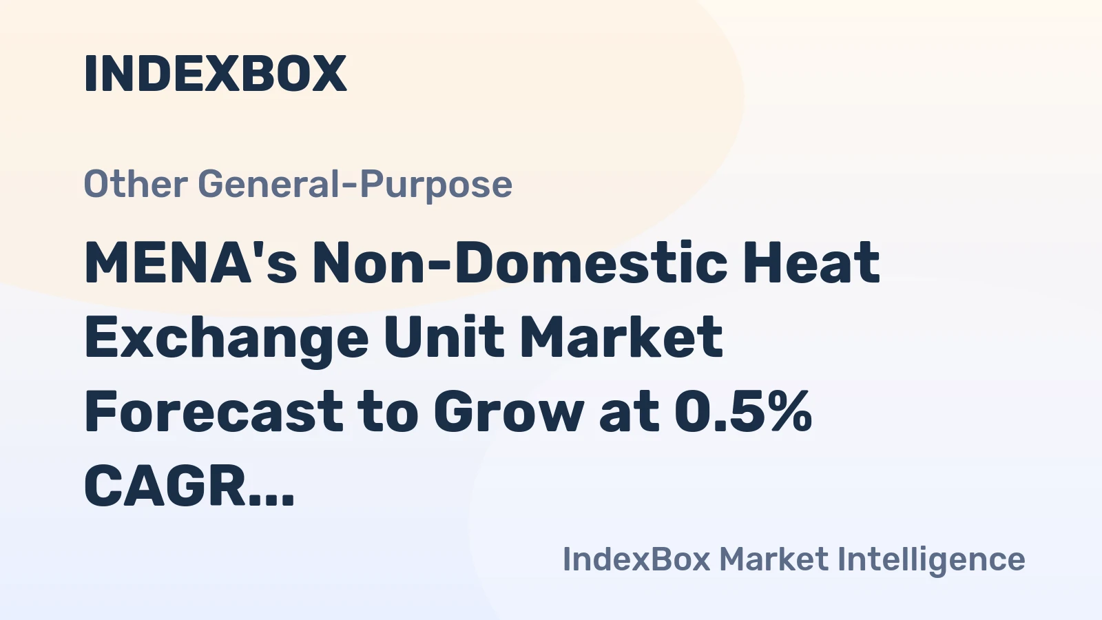 MENA's Non-Domestic Heat Exchange Unit Market Forecast to Grow at 0.5% CAGR Through 2035