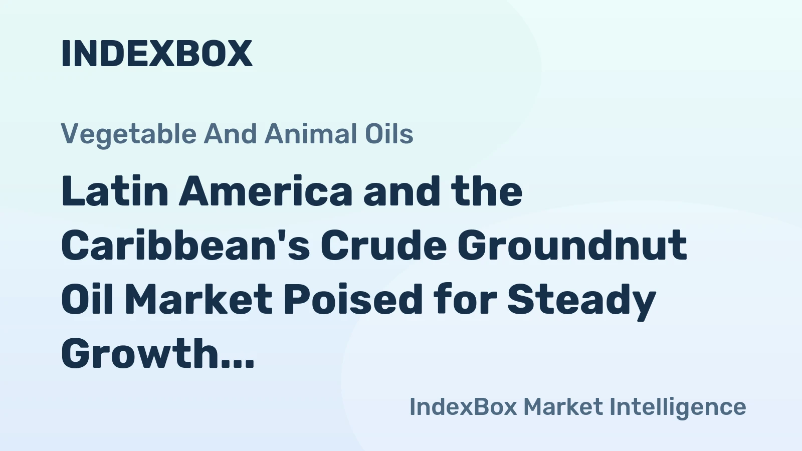 Latin America and the Caribbean's Crude Groundnut Oil Market Poised for Steady Growth with a 3.8% CAGR in Value