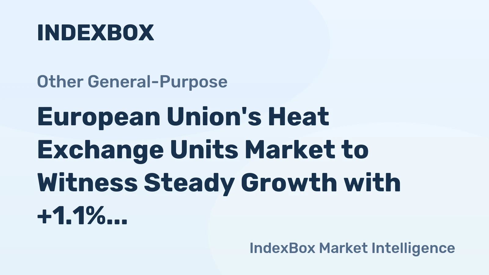 European Union's Heat Exchange Units Market to Witness Steady Growth with +1.1% CAGR in Volume over the Next Decade