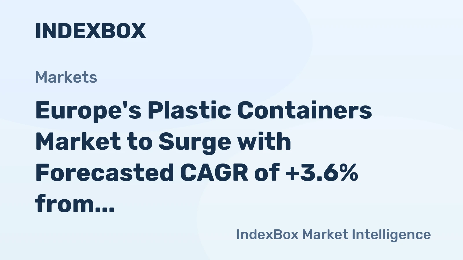 Europe's Plastic Containers Market to Surge with Forecasted CAGR of +3.6% from 2024 to 2035