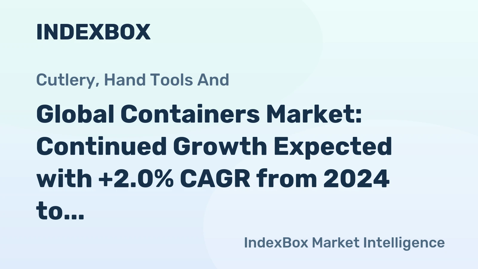 Global Containers Market: Continued Growth Expected with +2.0% CAGR from 2024 to 2035