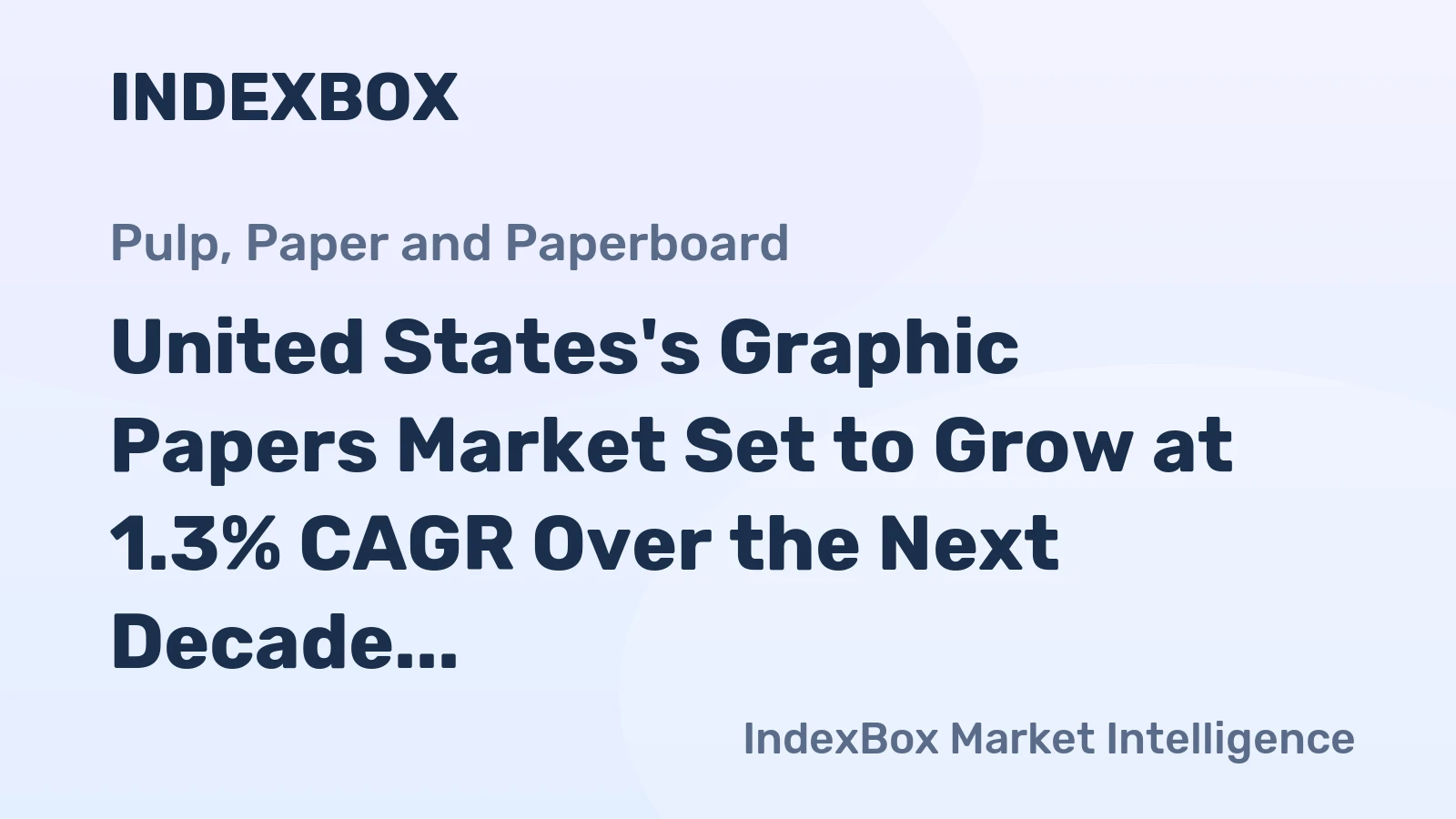 United States's Graphic Papers Market Set to Grow at 1.3% CAGR Over the Next Decade