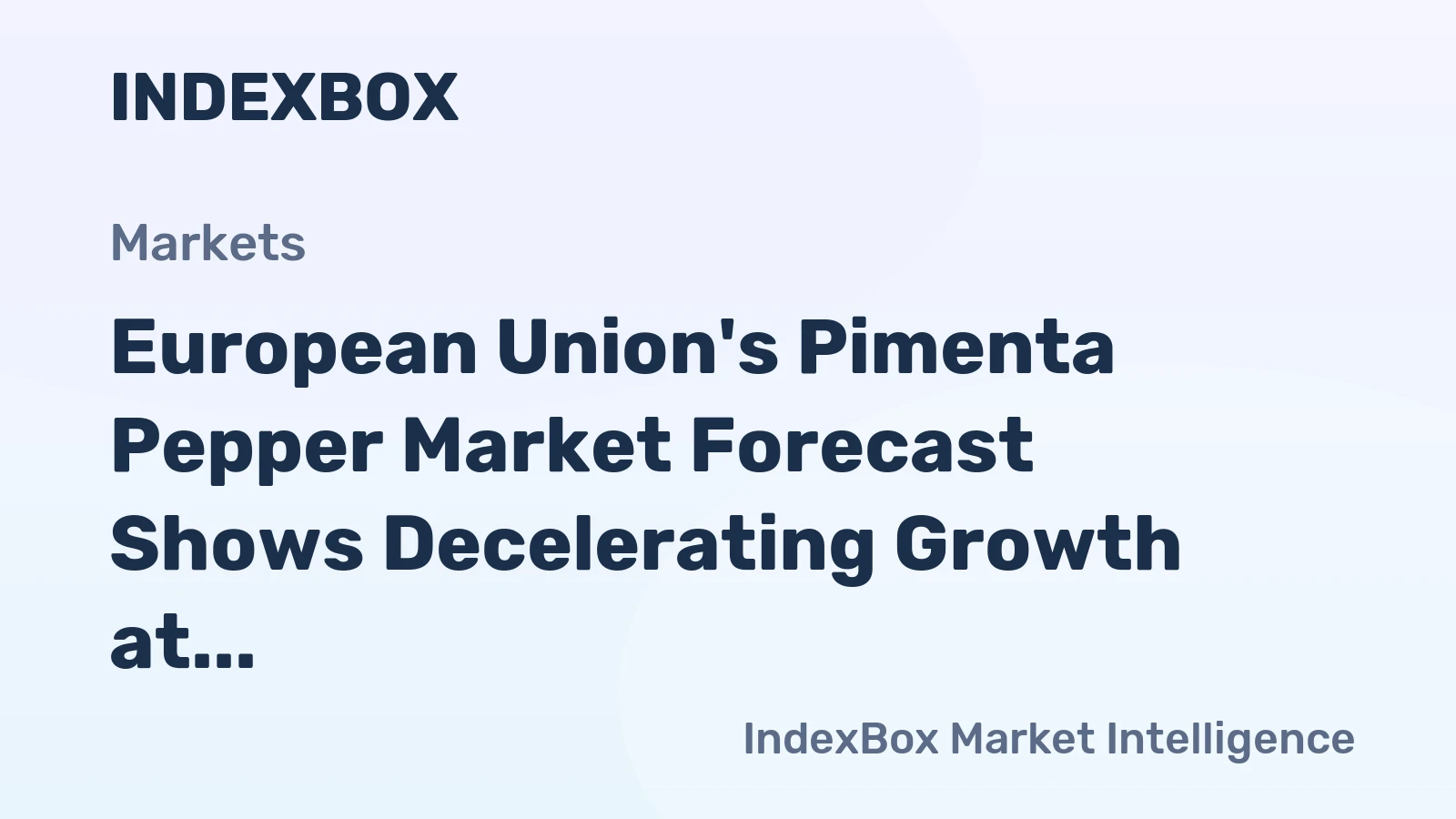 European Union's Pimenta Pepper Market Forecast Shows Decelerating Growth at 1.0% CAGR