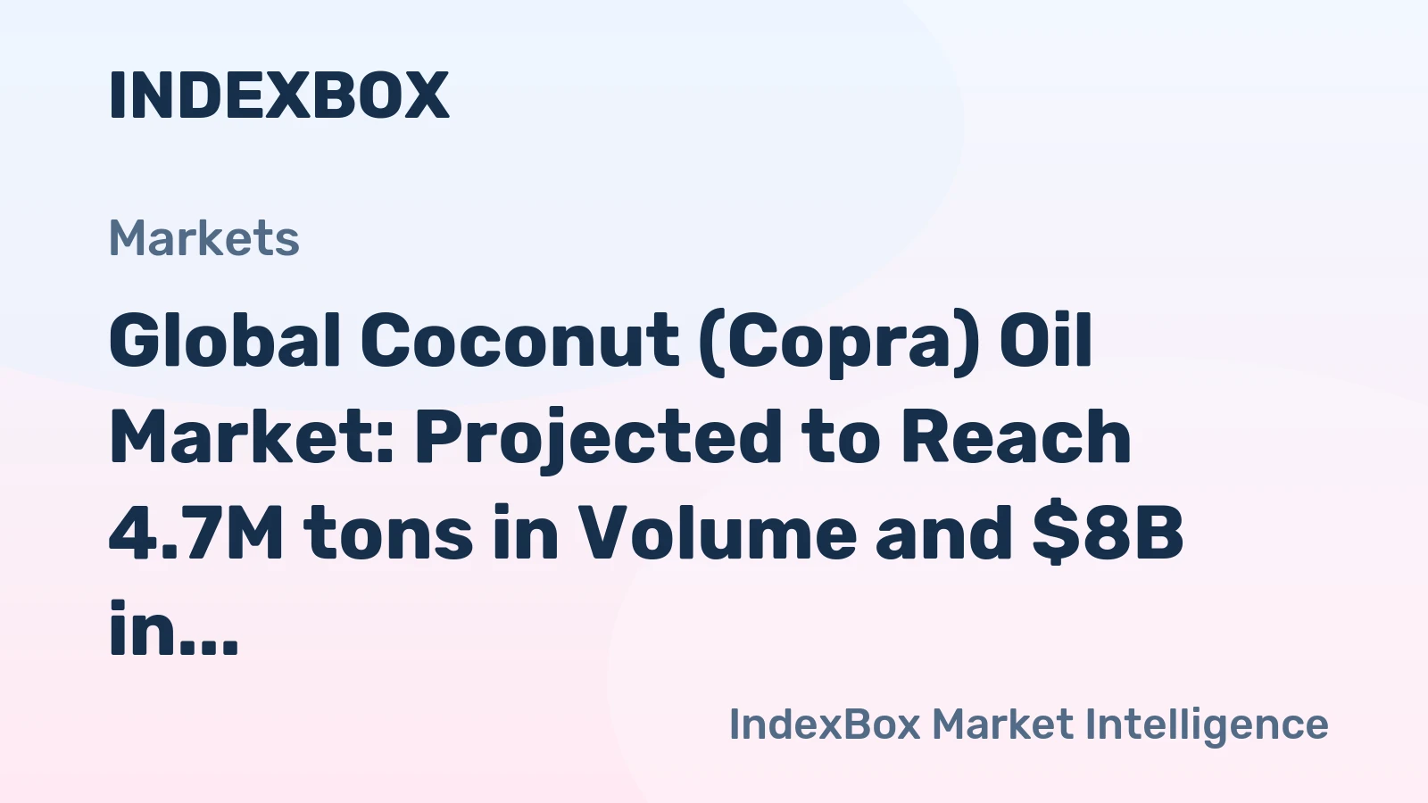 Global Coconut (Copra) Oil Market: Projected to Reach 4.7M tons in Volume and $8B in Value by 2035