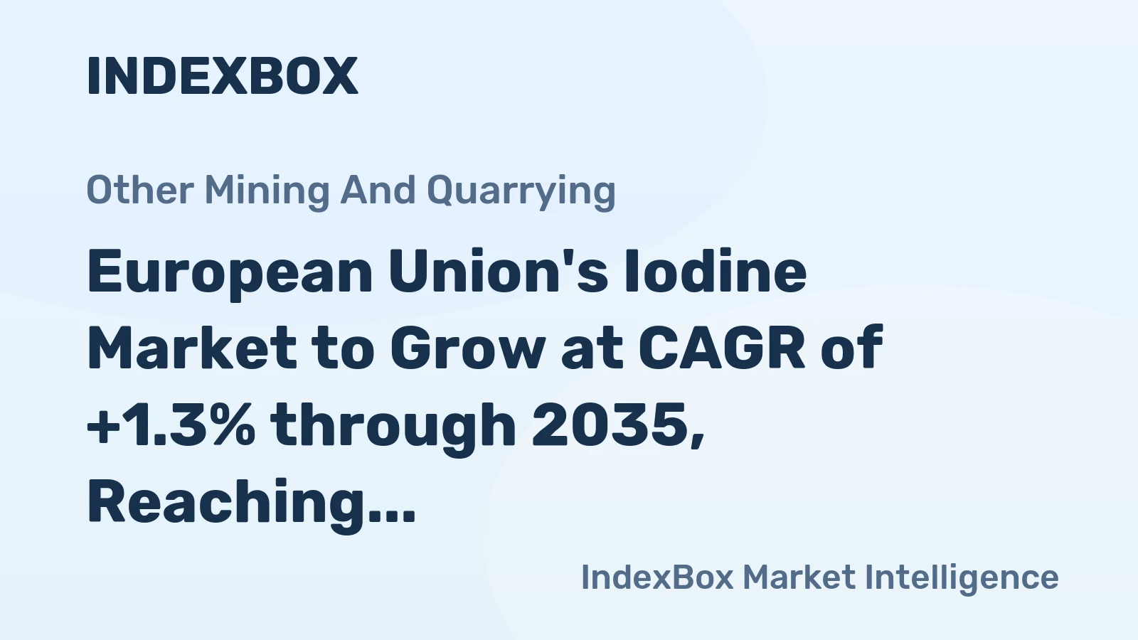 European Union's Iodine Market to Grow at CAGR of +1.3% through 2035, Reaching $561M in Value