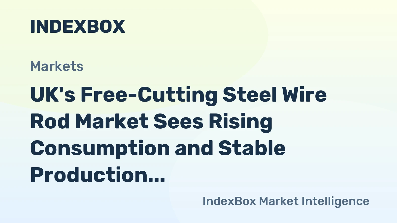 UK's Free-Cutting Steel Wire Rod Market Sees Rising Consumption and Stable Production