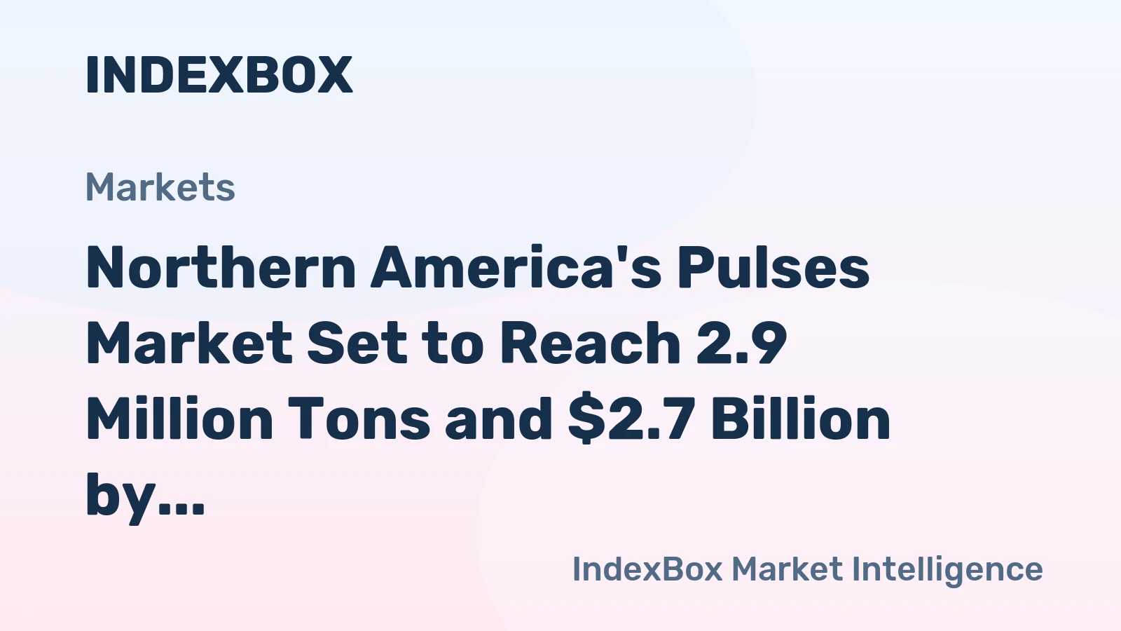Northern America's Pulses Market Set to Reach 2.9 Million Tons and $2.7 Billion by 2035