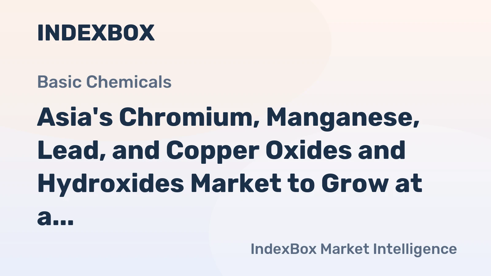 Asia's Chromium, Manganese, Lead, and Copper Oxides and Hydroxides Market to Grow at a CAGR of +0.6% from 2024 to 2035, Reaching $3.2B