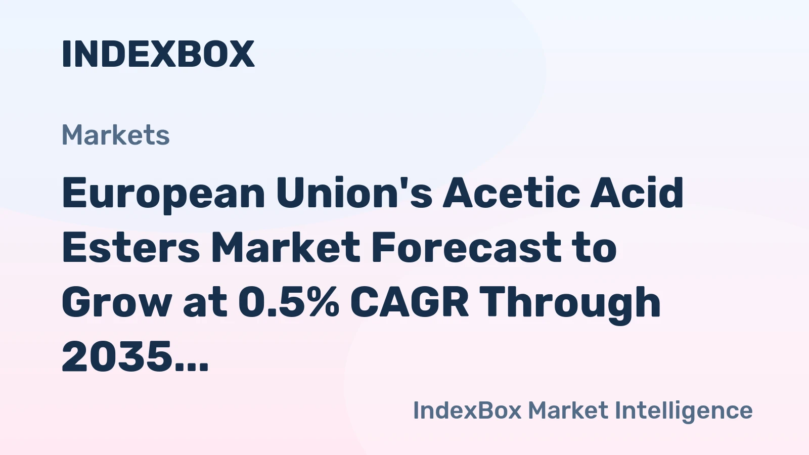 European Union's Acetic Acid Esters Market Forecast to Grow at 0.5% CAGR Through 2035
