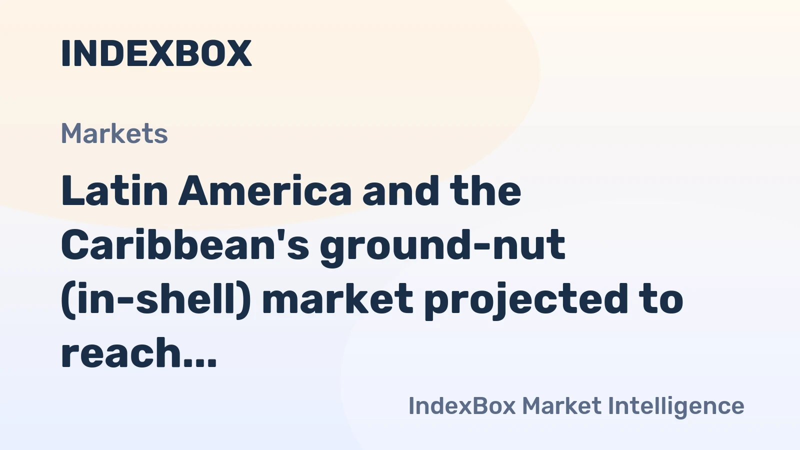 Latin America and the Caribbean's ground-nut (in-shell) market projected to reach 2.8M tons by 2035, valued at $4.2B