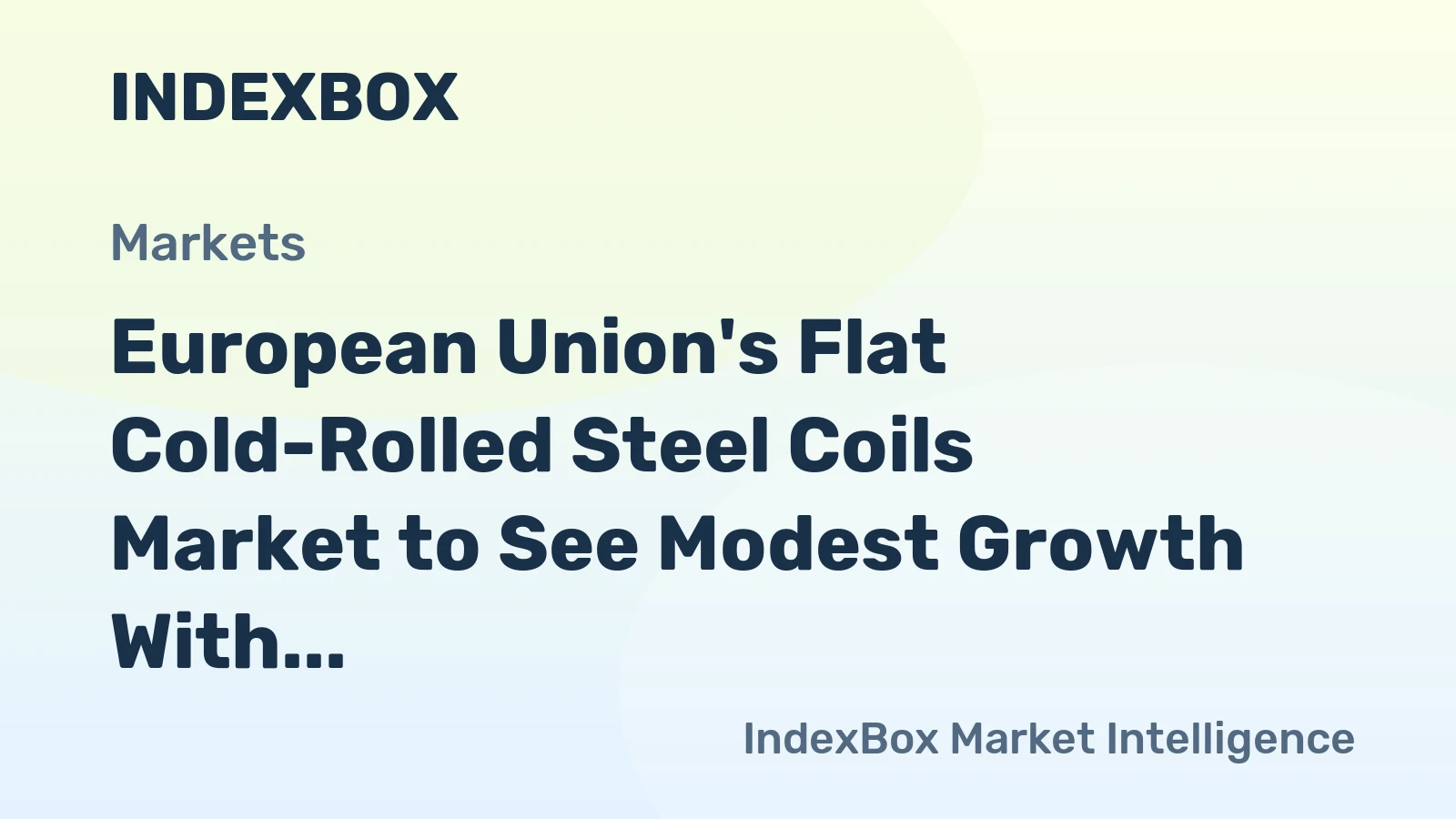 European Union's Flat Cold-Rolled Steel Coils Market to See Modest Growth With a 1.3% CAGR