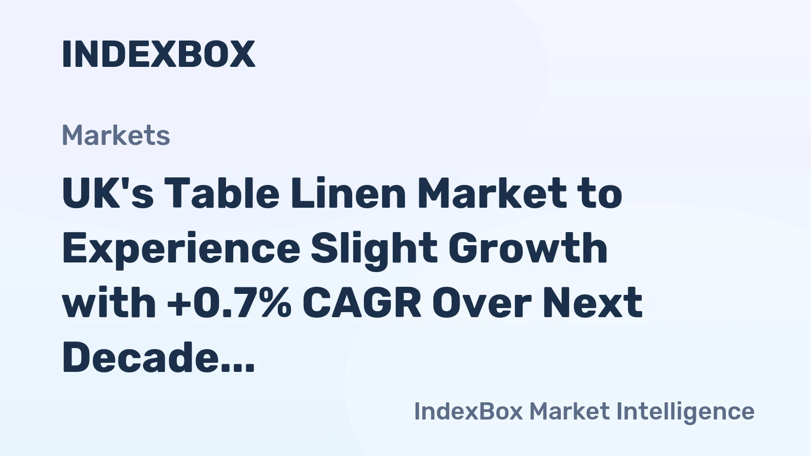 UK's Table Linen Market to Experience Slight Growth with +0.7% CAGR Over Next Decade
