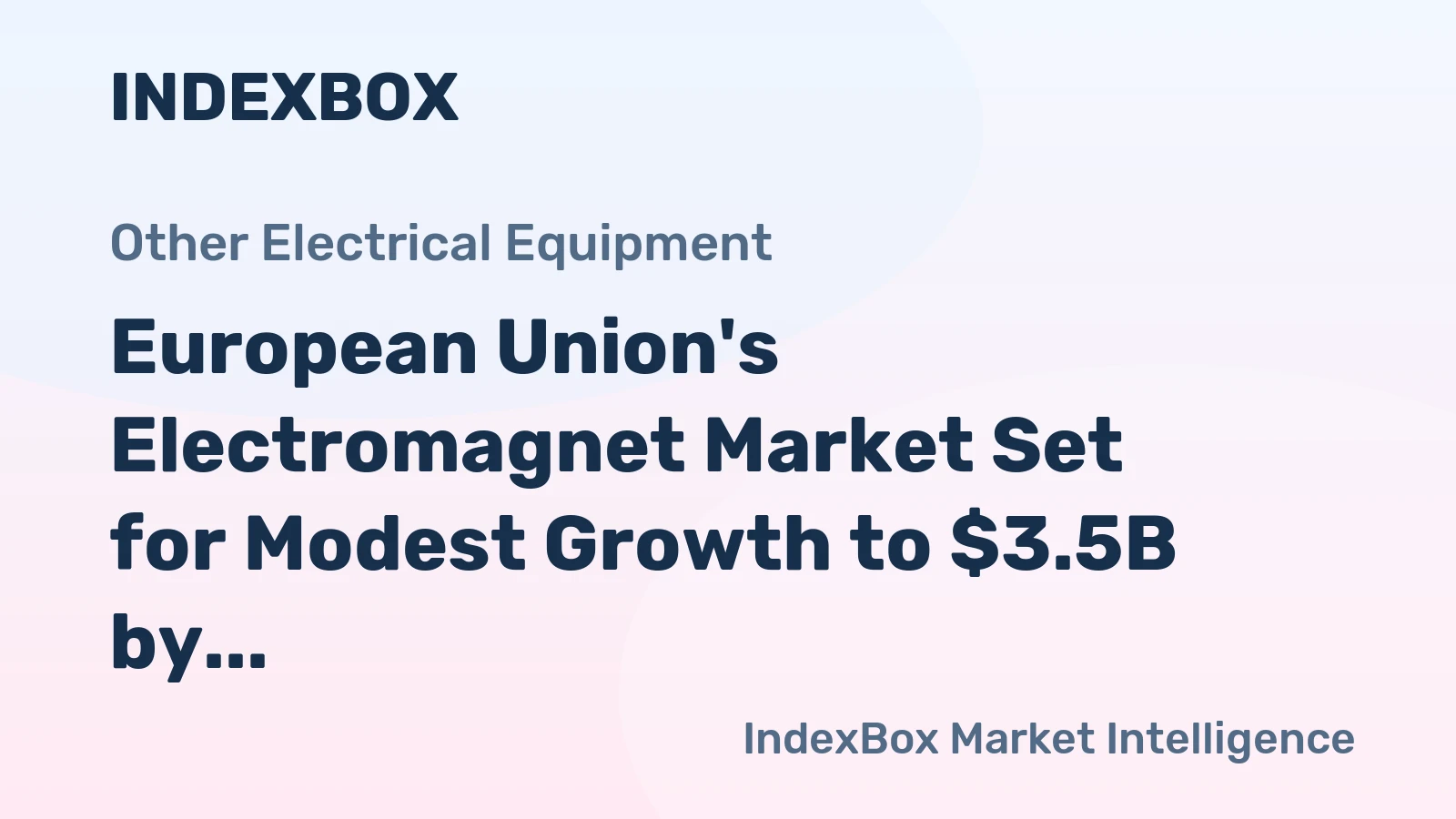 European Union's Electromagnet Market Set for Modest Growth to $3.5B by 2035