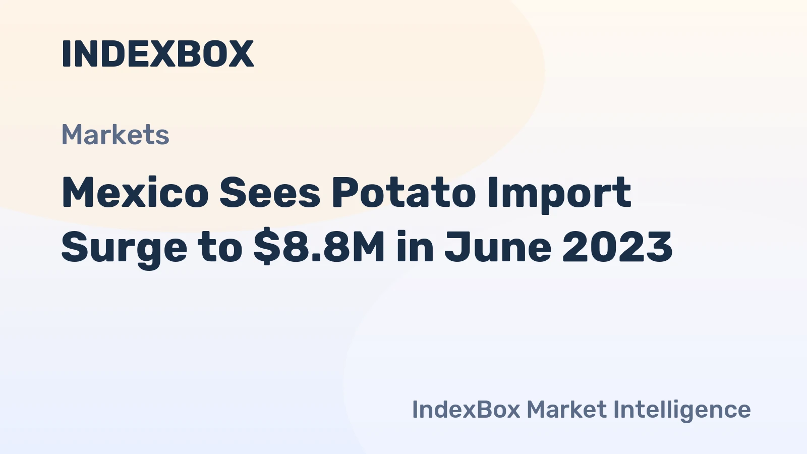 Mexico Sees Potato Import Surge to $8.8M in June 2023
