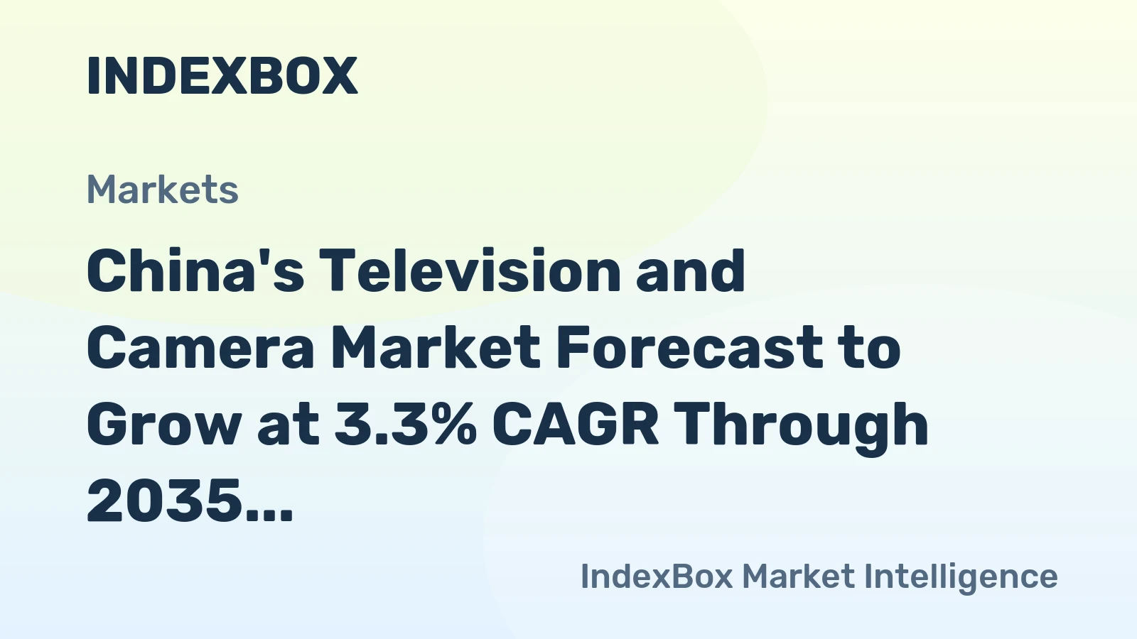 China's Television and Camera Market Forecast to Grow at 3.3% CAGR Through 2035