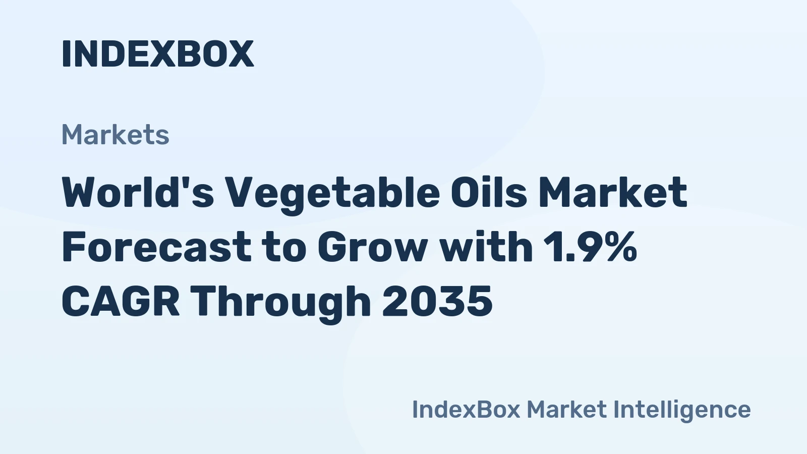 World's Vegetable Oils Market Forecast to Grow with 1.9% CAGR Through 2035