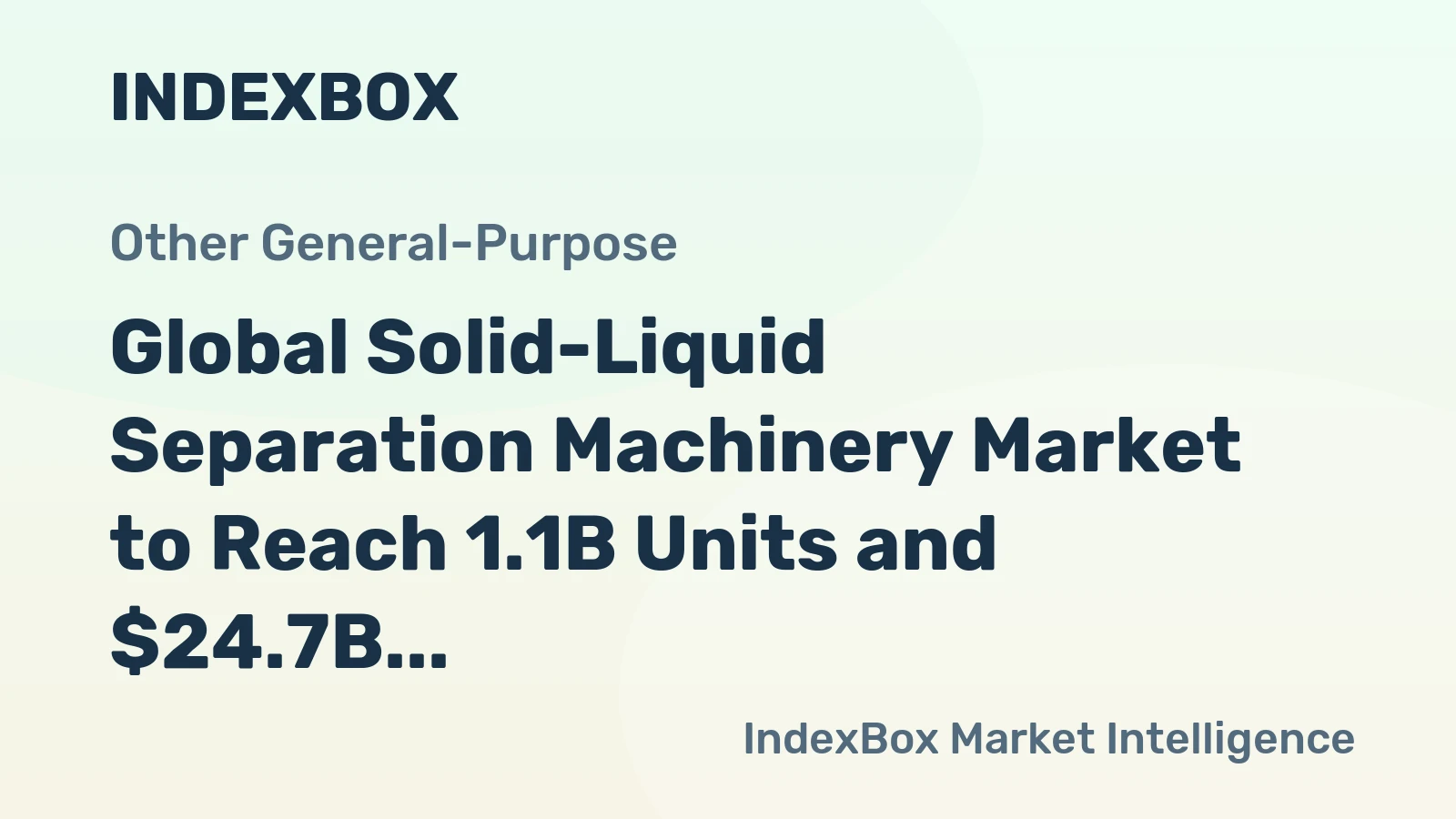 Global Solid-Liquid Separation Machinery Market to Reach 1.1B Units and $24.7B by 2035