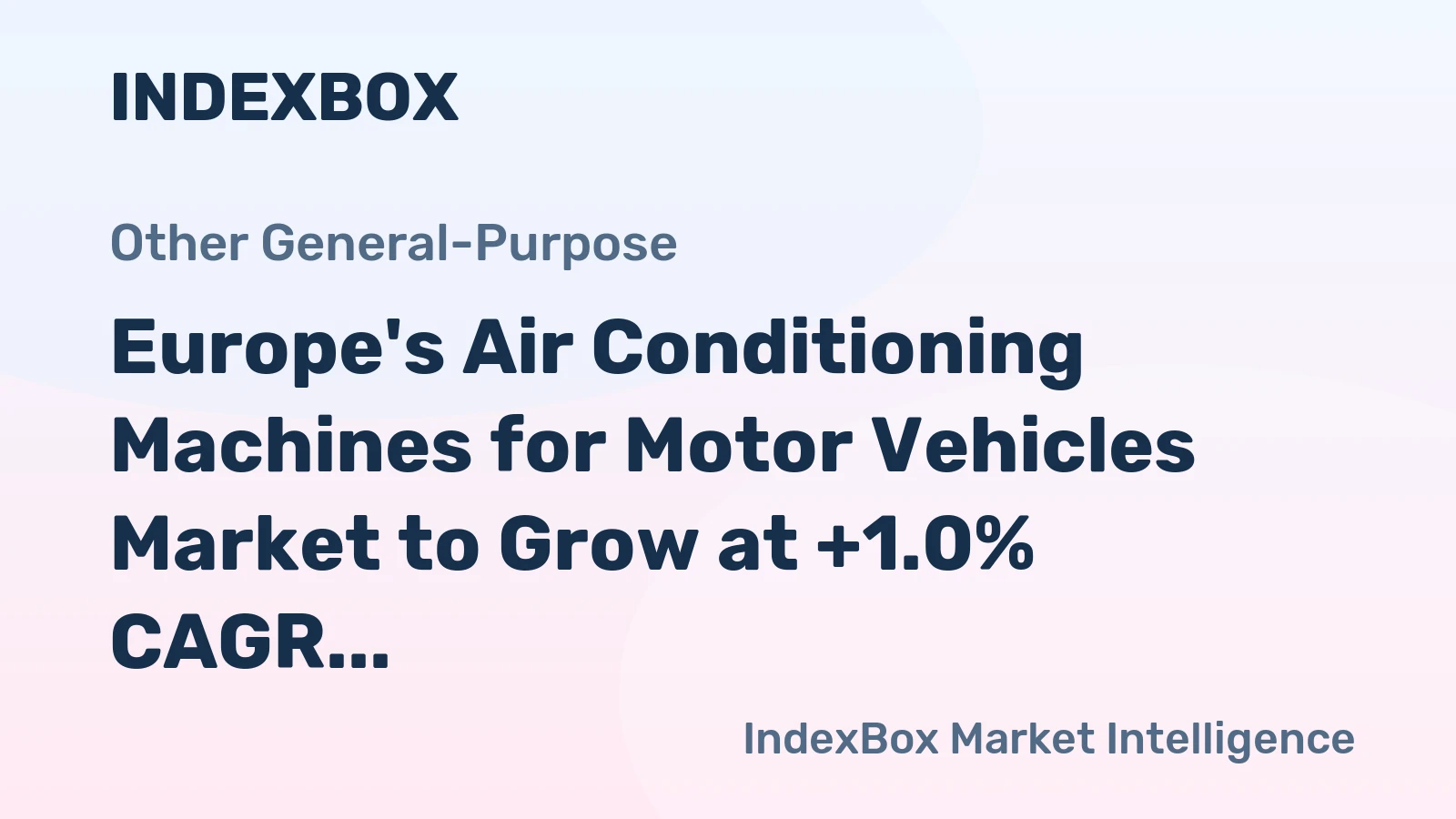 Europe's Air Conditioning Machines for Motor Vehicles Market to Grow at +1.0% CAGR, Reaching $28.6B by 2035