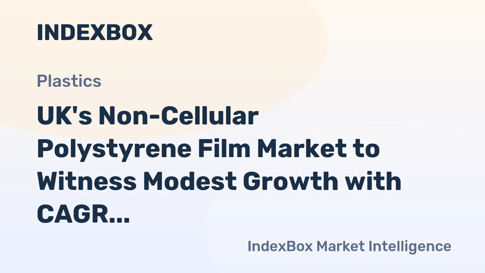 UK's Non-Cellular Polystyrene Film Market to Witness Modest Growth with CAGR of +1.6% Reaching $154M by 2035