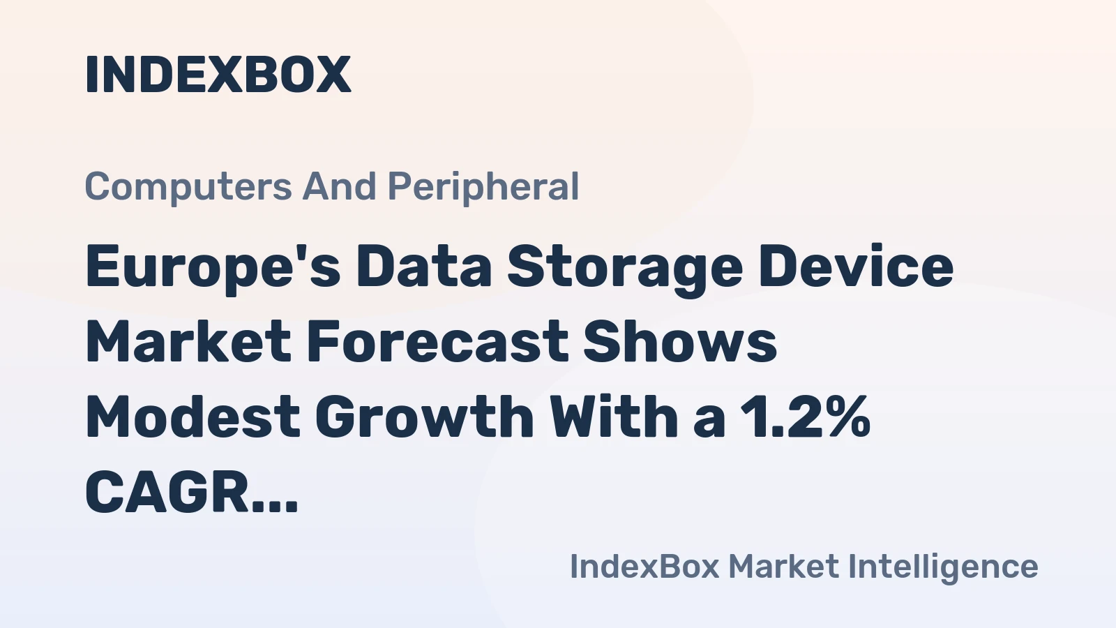 Europe's Data Storage Device Market Forecast Shows Modest Growth With a 1.2% CAGR in Value