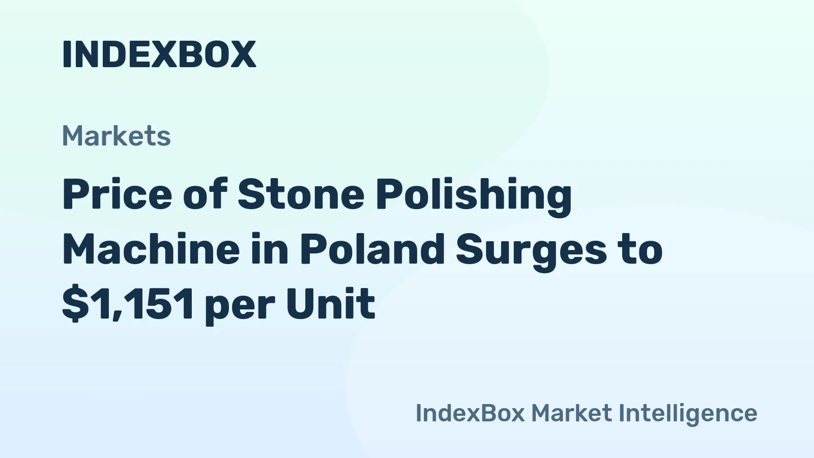 Price of Stone Polishing Machine in Poland Surges to $1,151 per Unit