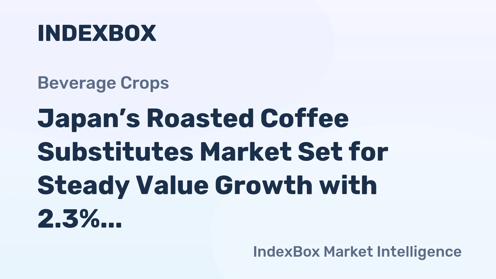 Japan’s Roasted Coffee Substitutes Market Set for Steady Value Growth with 2.3% CAGR