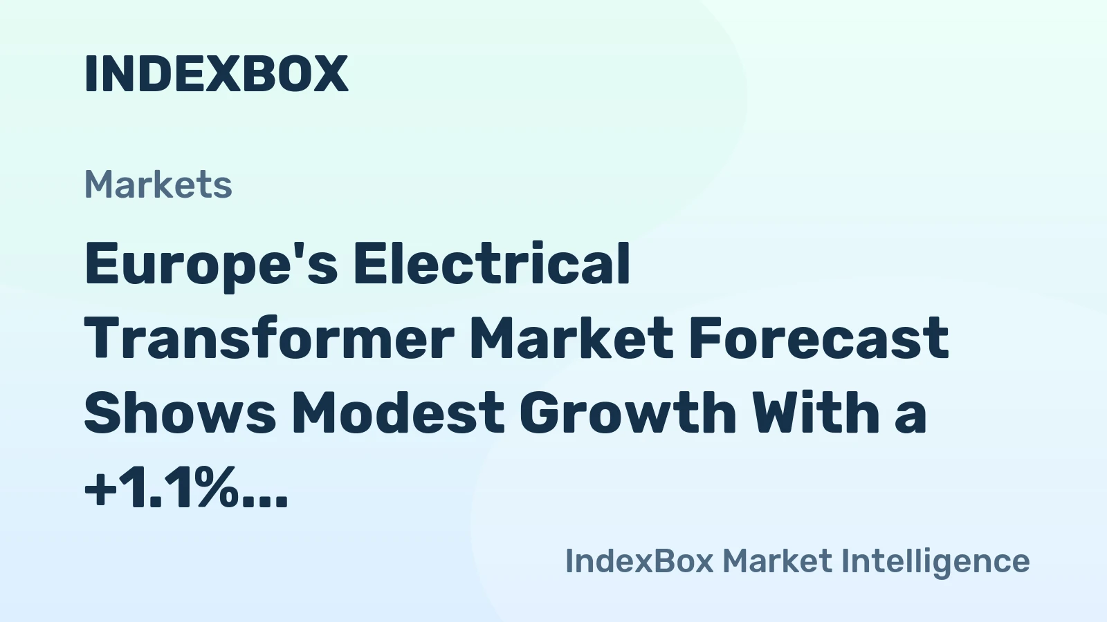 Europe's Electrical Transformer Market Forecast Shows Modest Growth With a +1.1% CAGR in Value Through 2035