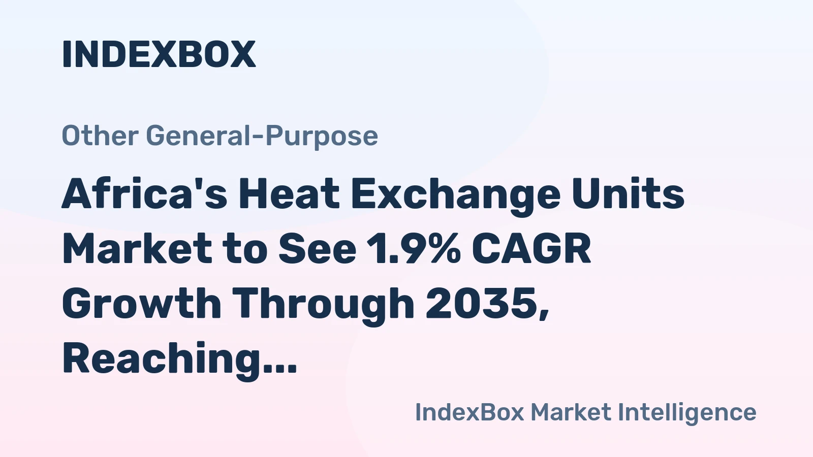 Africa's Heat Exchange Units Market to See 1.9% CAGR Growth Through 2035, Reaching 14M Units