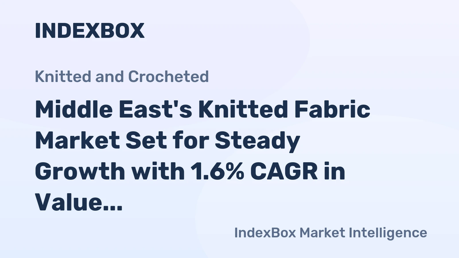 Middle East's Knitted Fabric Market Set for Steady Growth with 1.6% CAGR in Value