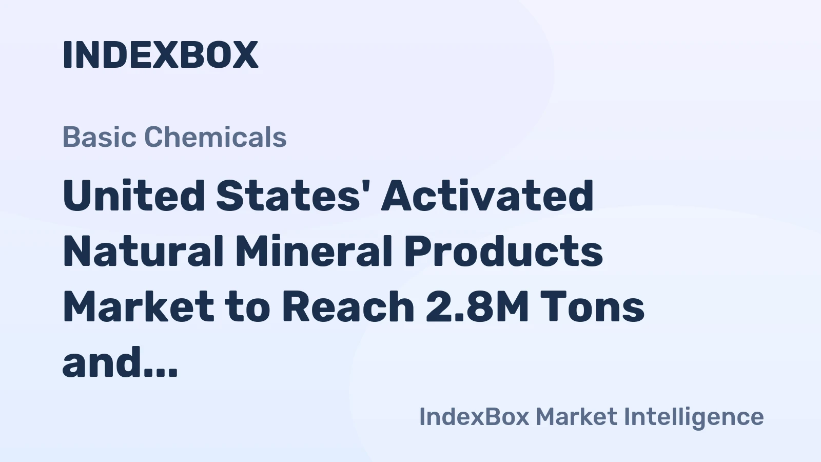 United States' Activated Natural Mineral Products Market to Reach 2.8M Tons and $2.8B