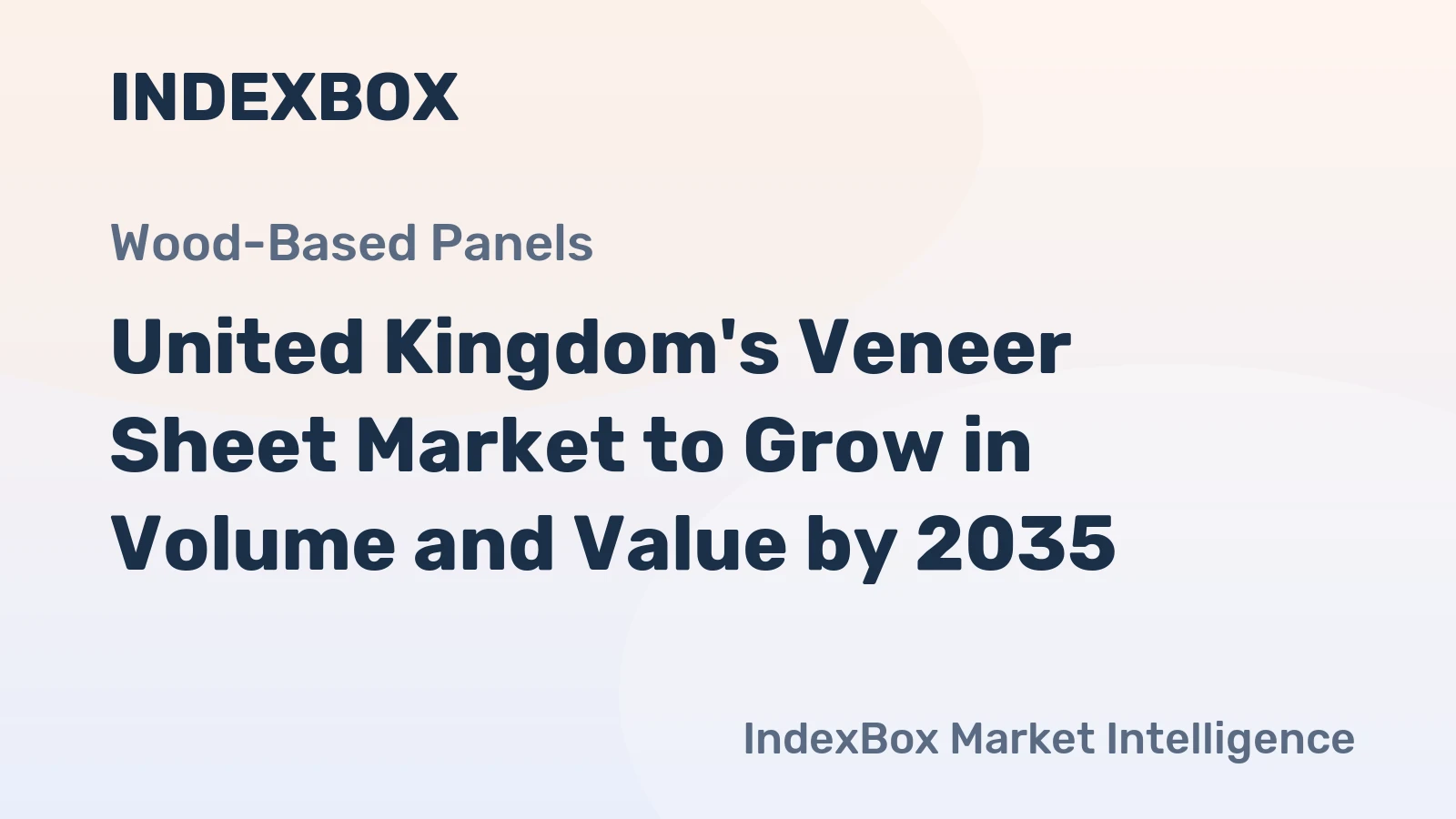 United Kingdom's Veneer Sheet Market to Grow in Volume and Value by 2035