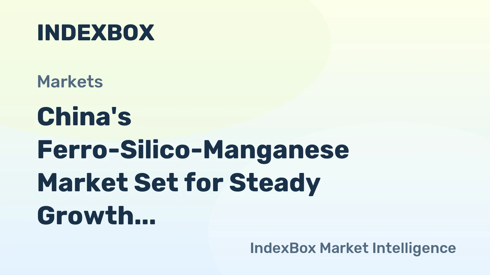 China's Ferro-Silico-Manganese Market Set for Steady Growth with 52% CAGR in Value