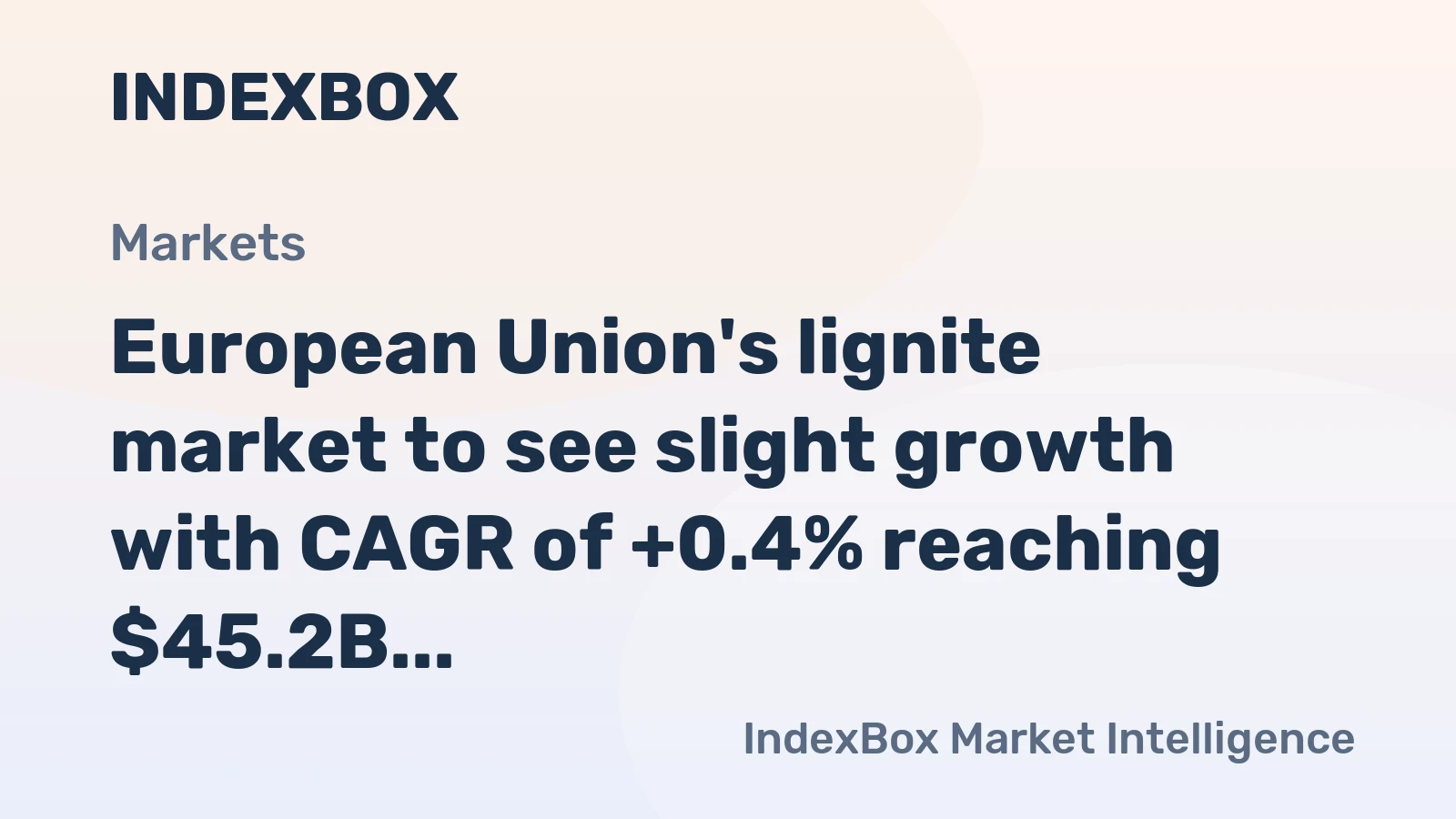 European Union's lignite market to see slight growth with CAGR of +0.4% reaching $45.2B by 2035