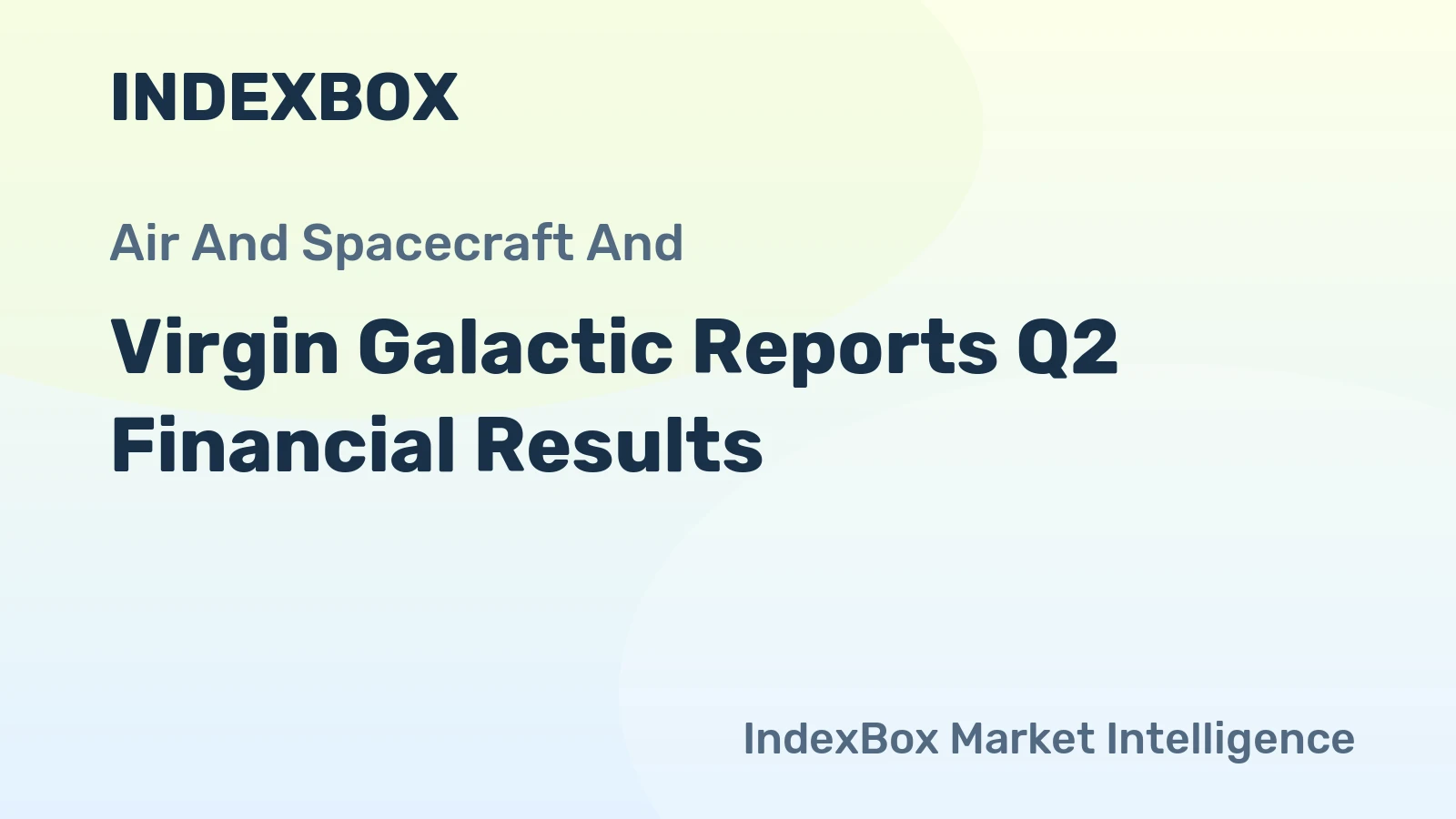 Virgin Galactic Reports Q2 Financial Results