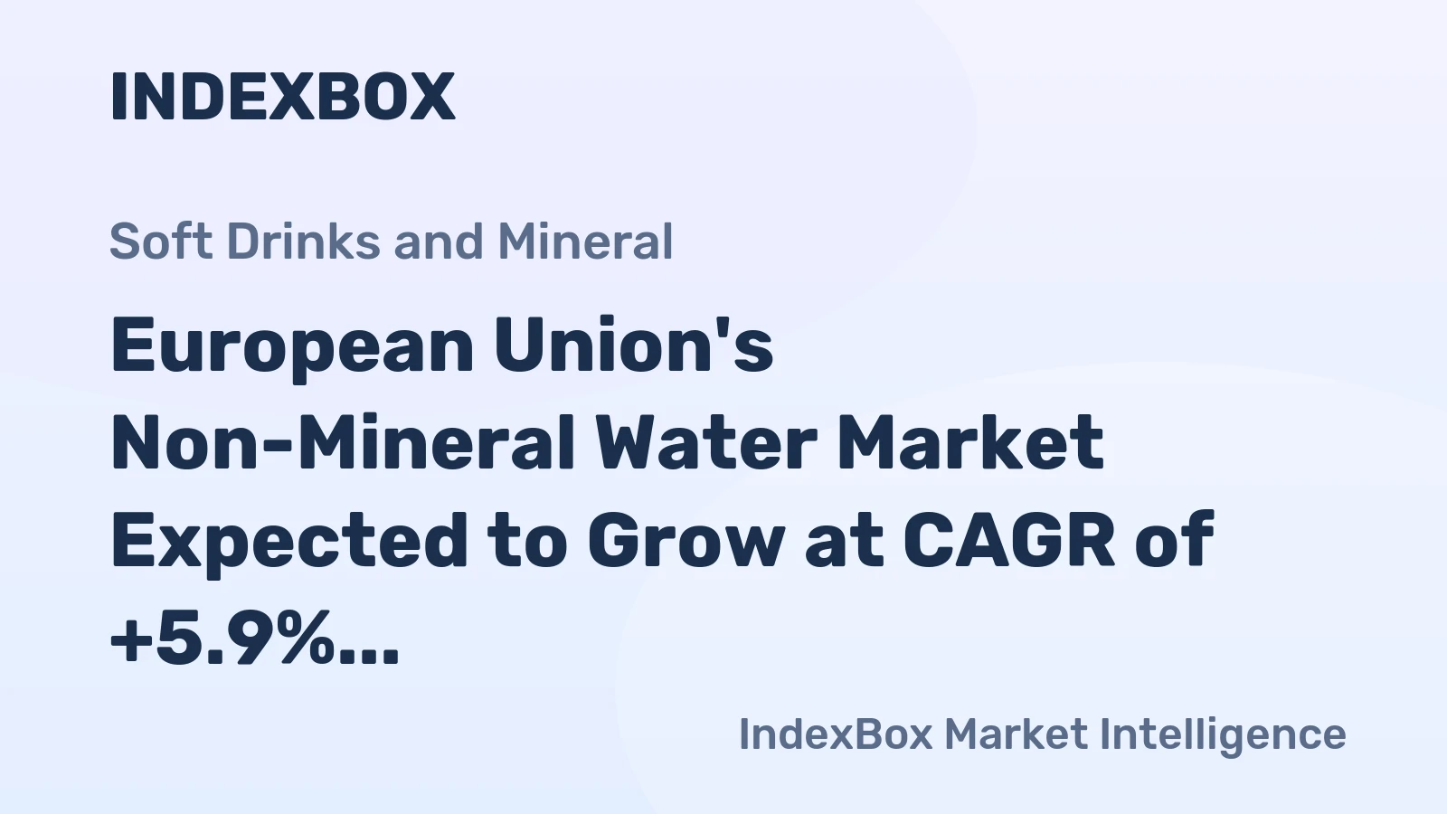 European Union's Non-Mineral Water Market Expected to Grow at CAGR of +5.9% over Next Decade