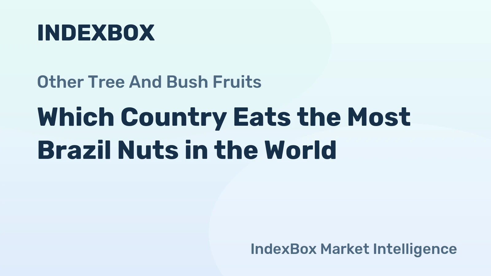 Which Country Eats the Most Brazil Nuts in the World?