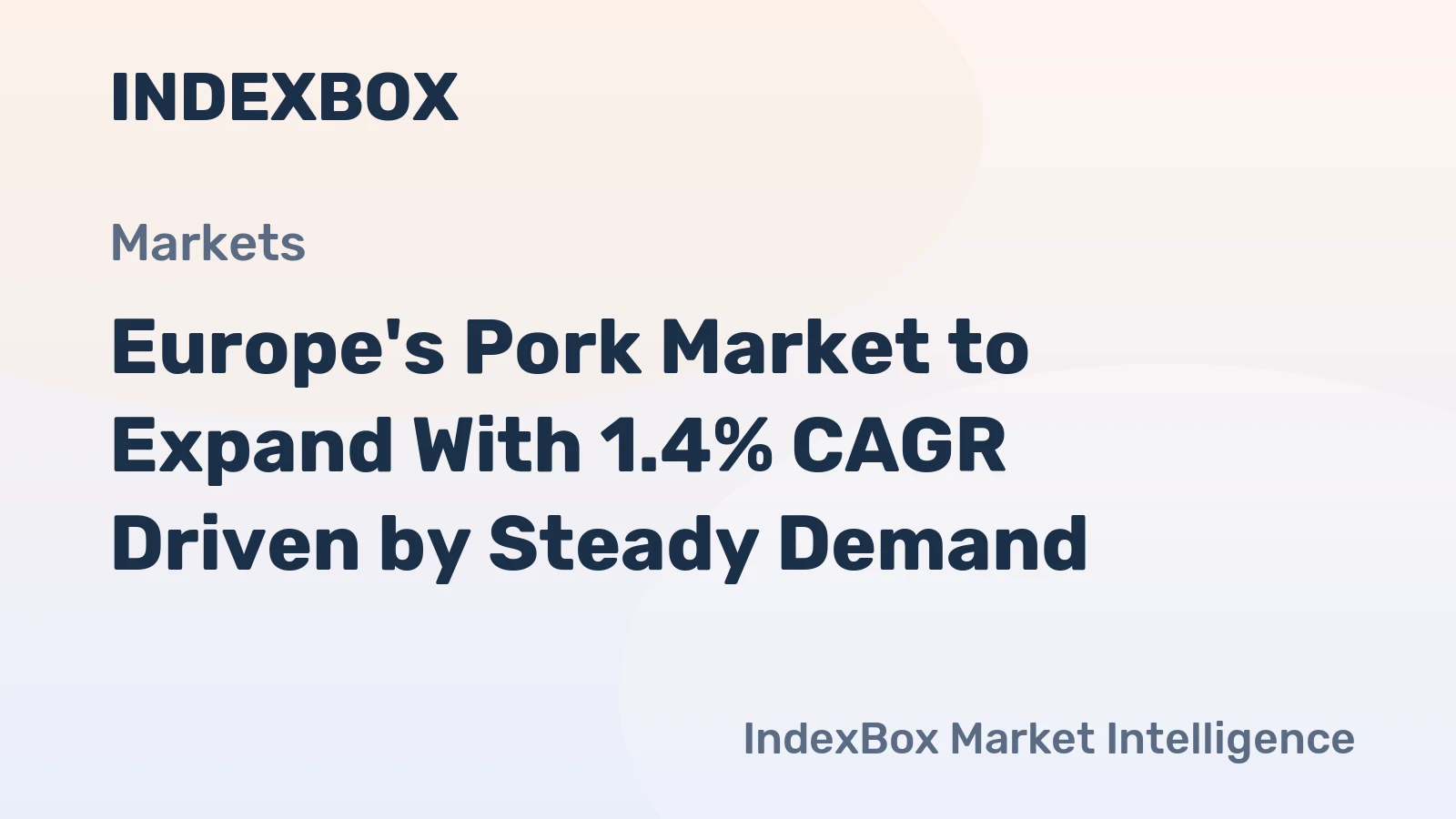 Europe's Pork Market to Expand With 1.4% CAGR Driven by Steady Demand