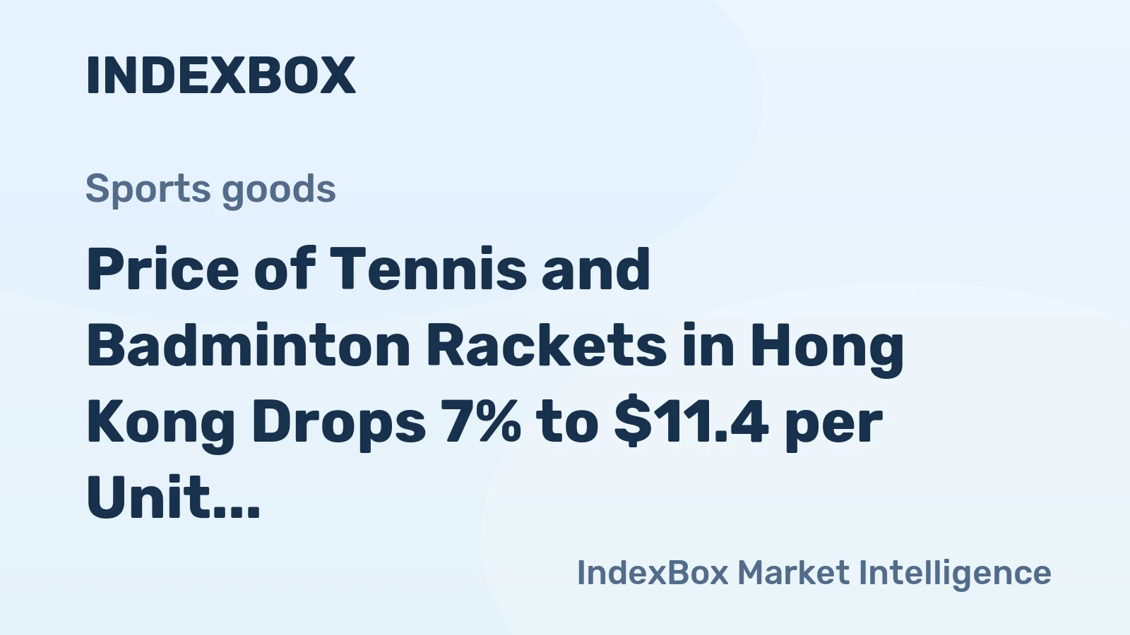 Price of Tennis and Badminton Rackets in Hong Kong Drops 7% to $11.4 per Unit