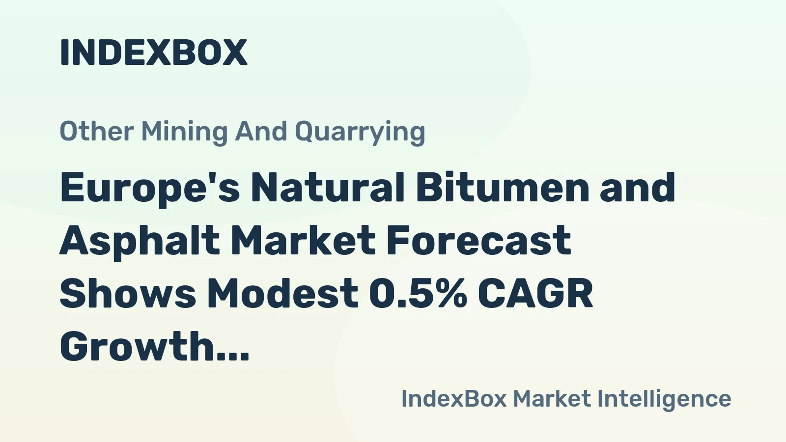 Europe's Natural Bitumen and Asphalt Market Forecast Shows Modest 0.5% CAGR Growth Through 2035